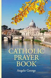 Catholic Prayer Book Angelo George – Veritas Catholic Books & Gifts