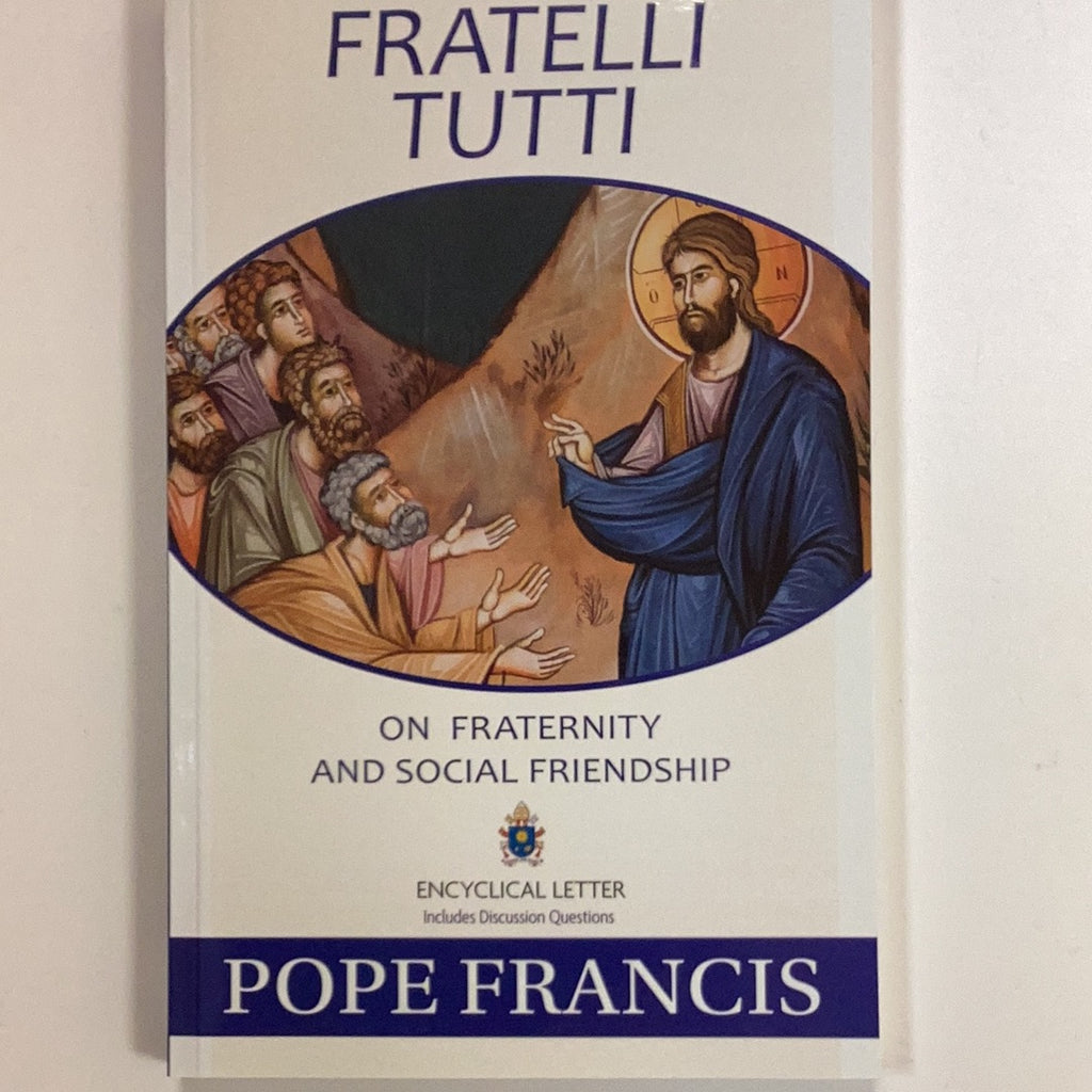 Fratelli Tutti: On Fraternity and Social Friendship - Encyclical Lette ...