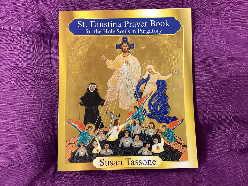 St. Faustina Prayer Book for the Holy Souls in Purgatory by Susan Tass ...